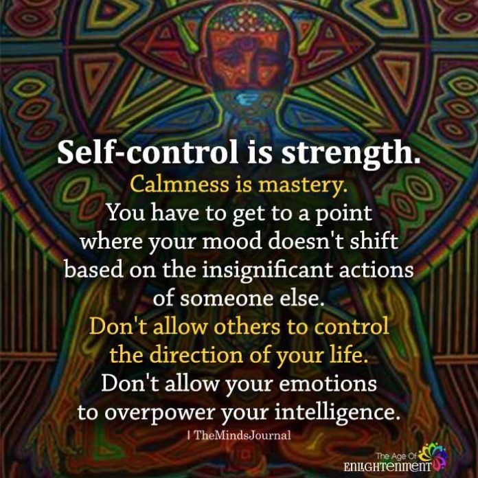Self-control is strength. Calmness is mastery. | Nomad of the Universe
