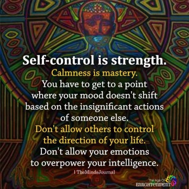 Self-control is strength. Calmness is mastery. | Nomad of the Universe