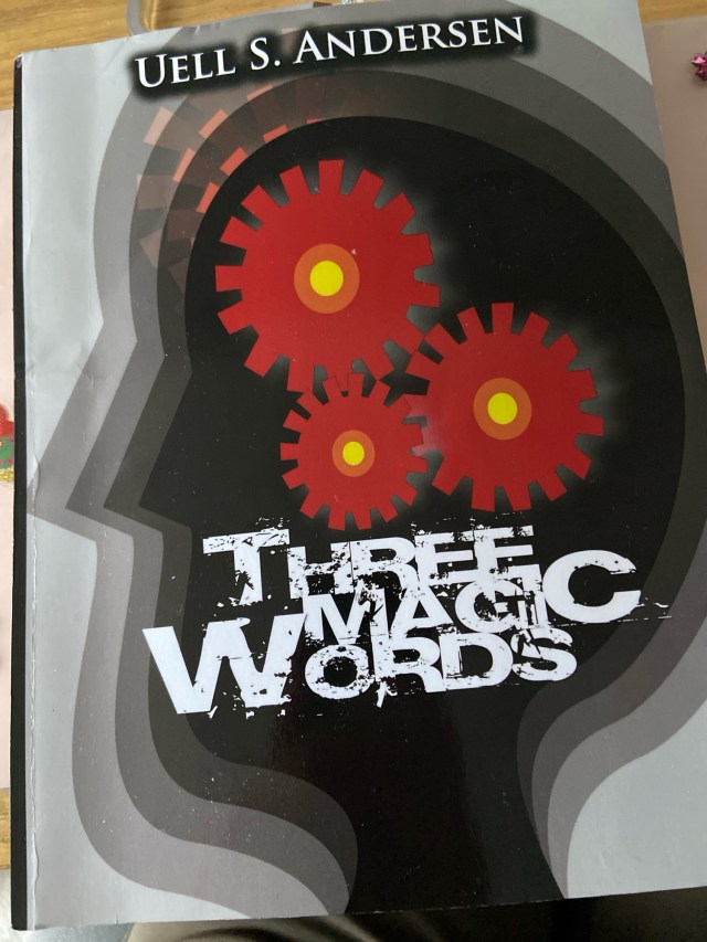 Three Magic Words by Uell S. Andersen. Success Meditation. | Nomad of ...